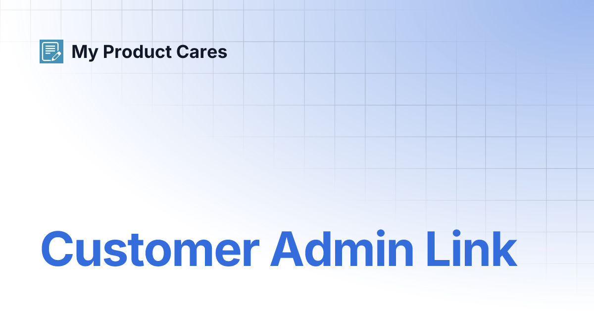 Customer Admin Link | My Product Cares