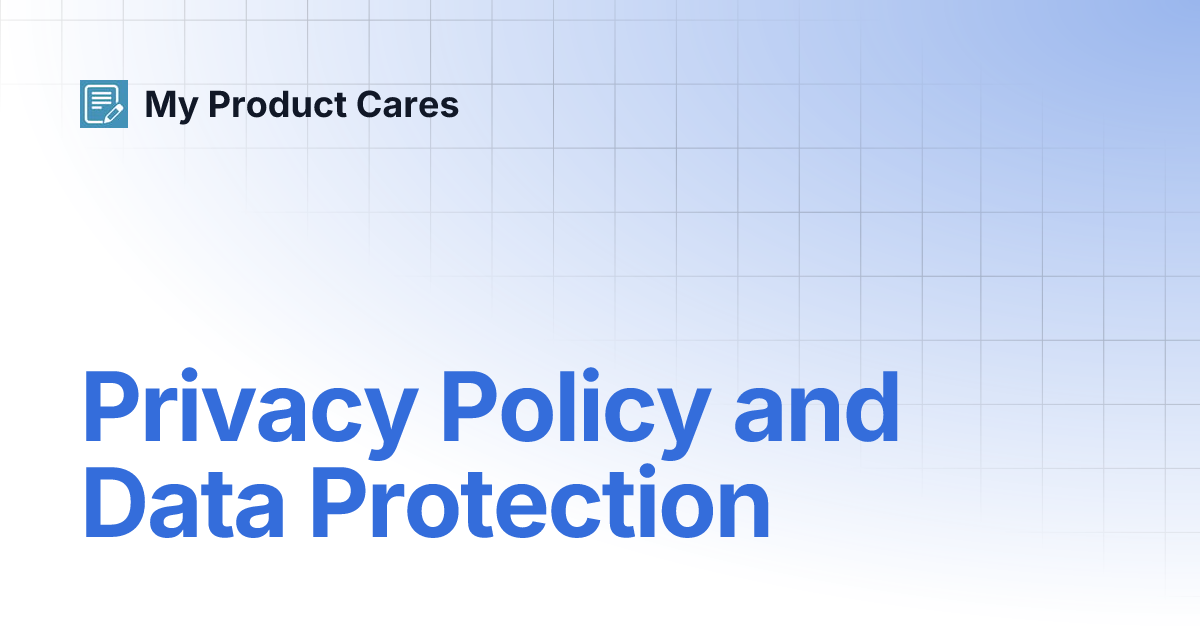Privacy Policy and Data Protection | My Product Cares